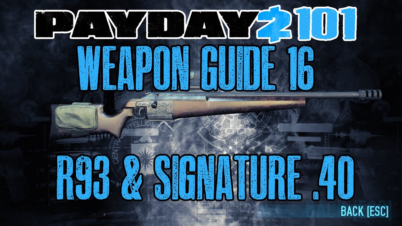 Payday 2 101: Weapon Guide #16 - R93 & Signature .40 - YouTube