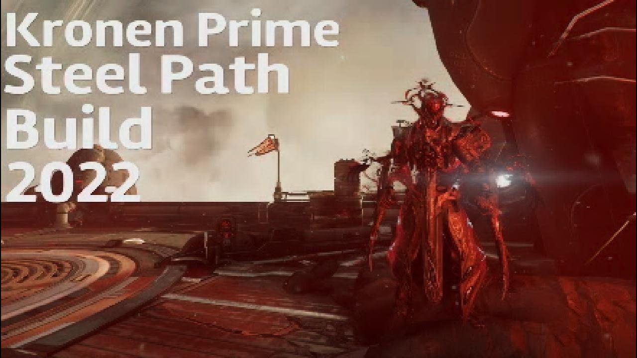 Warframe Kronen Prime Steel Path Build 2022 - YouTube