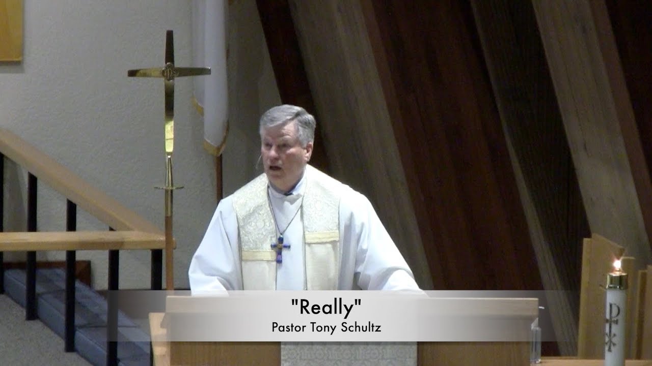 4/21/19 - "Really" - Pastor Tony Schultz - YouTube