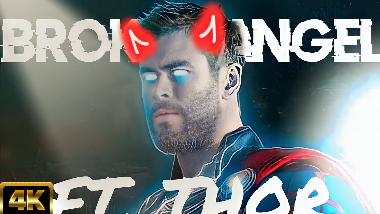 Thor 4k status: Broken Angel -Thor - YouTube