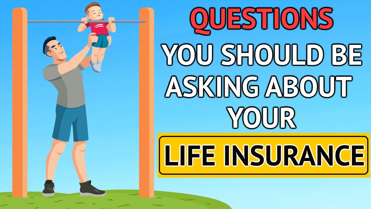 Questions You Should Be Asking about Your Life Insurance | Insurance ...