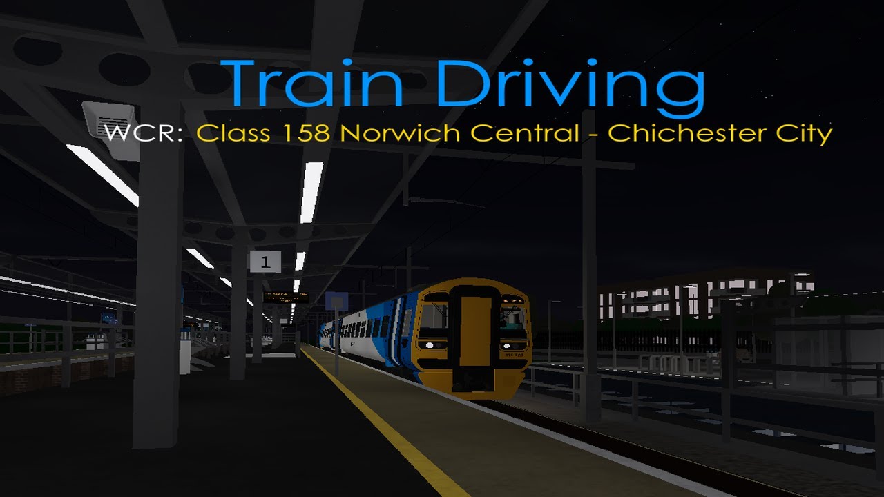 Train Driving: WCR: Class 158 Norwich Central - Chichester City - YouTube