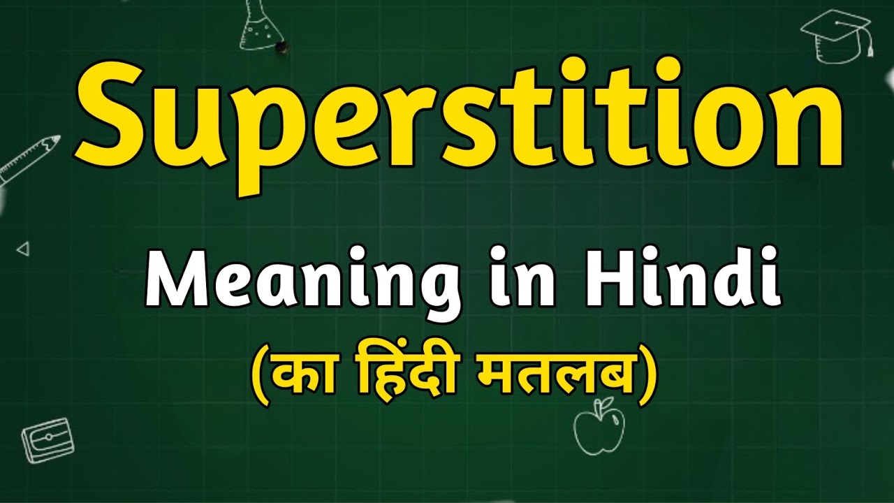 Superstition Meaning In Hindi Superstition Matlab Kya Hota Hai superstition-meaning-in-hindi-superstition-matlab-kya-hota-hai