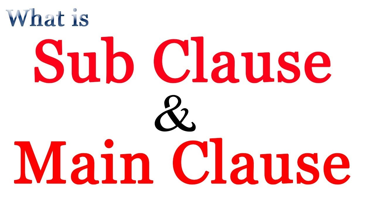 Grammar-Dependent Clause and Independent Clause | Sub Clause and Main ...