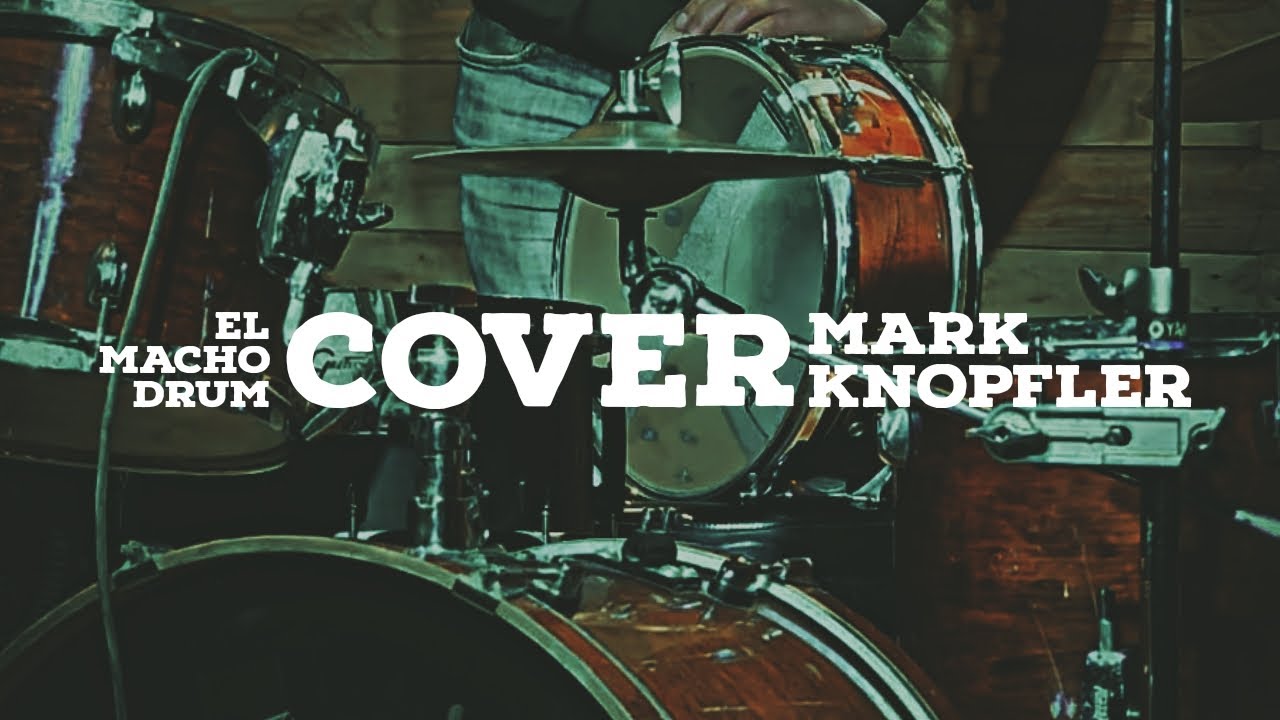El MACHO | Drum Cover ‎@MarkKnopfler - YouTube