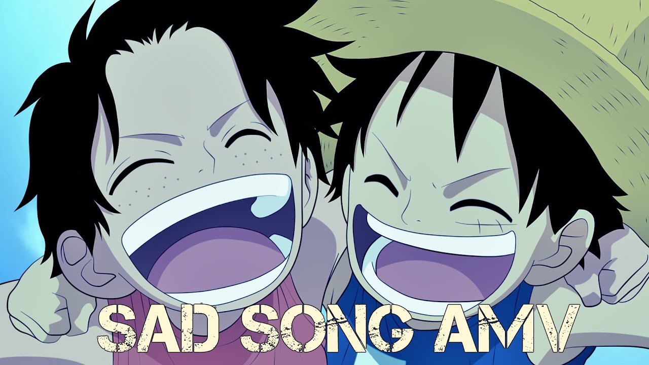 One Piece {AMV} Sad Song - YouTube