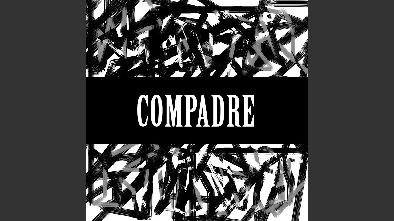 Compadre - YouTube