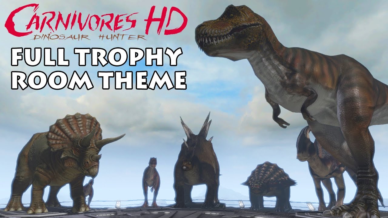 Carnivores: Dinosaur Hunter HD Full Trophy Room Theme - YouTube
