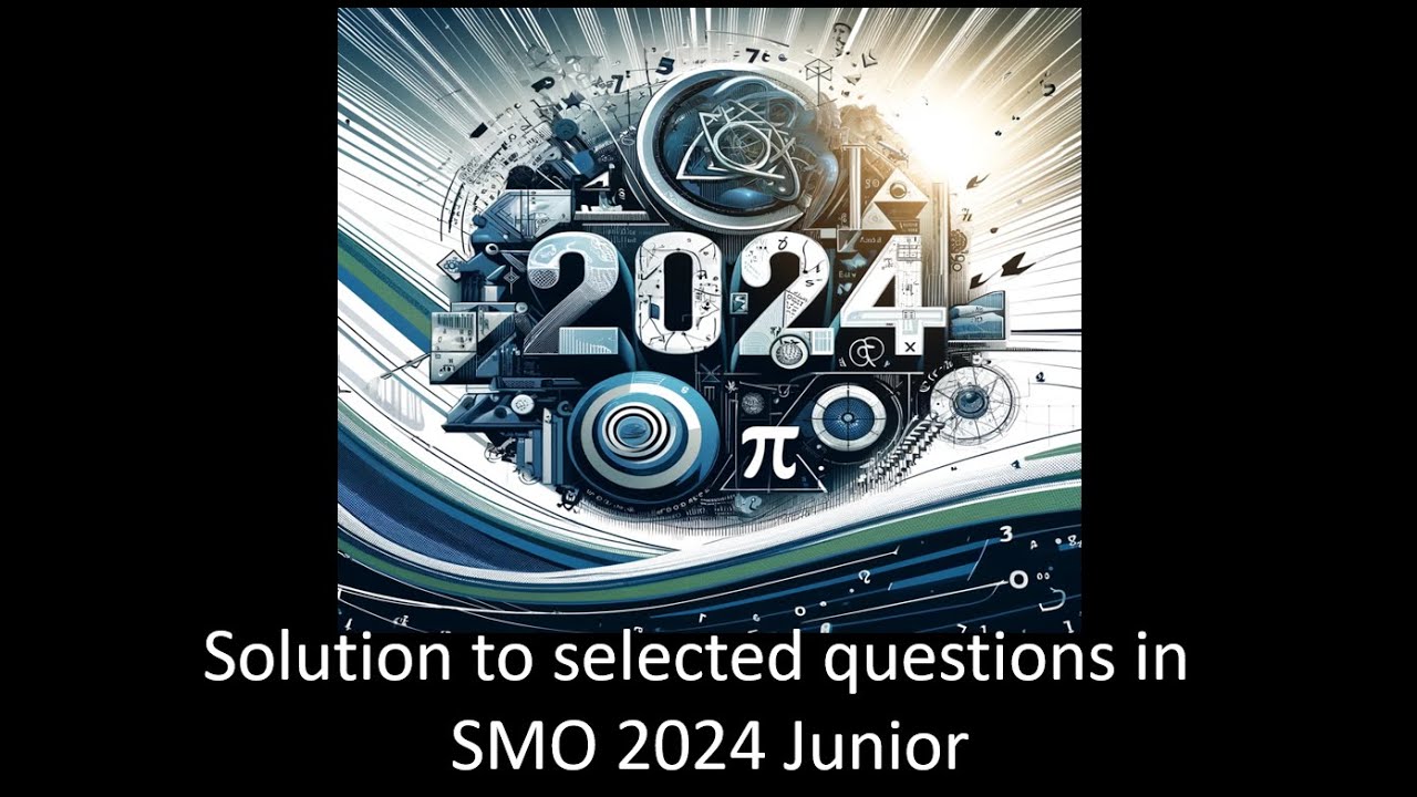 SMO Junior 2024: Strategic Problem Solving for Success - YouTube