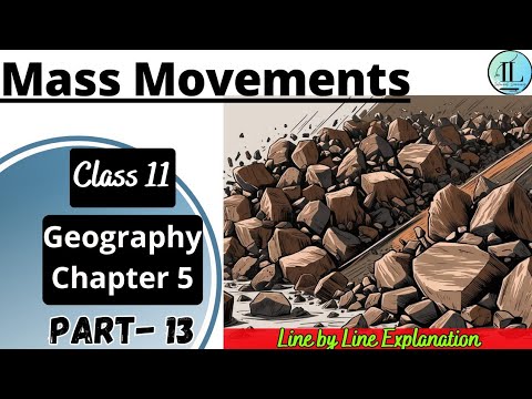 Mass Movements | Geomorphic Processes | Class 11 Geography Chapter 5 ...