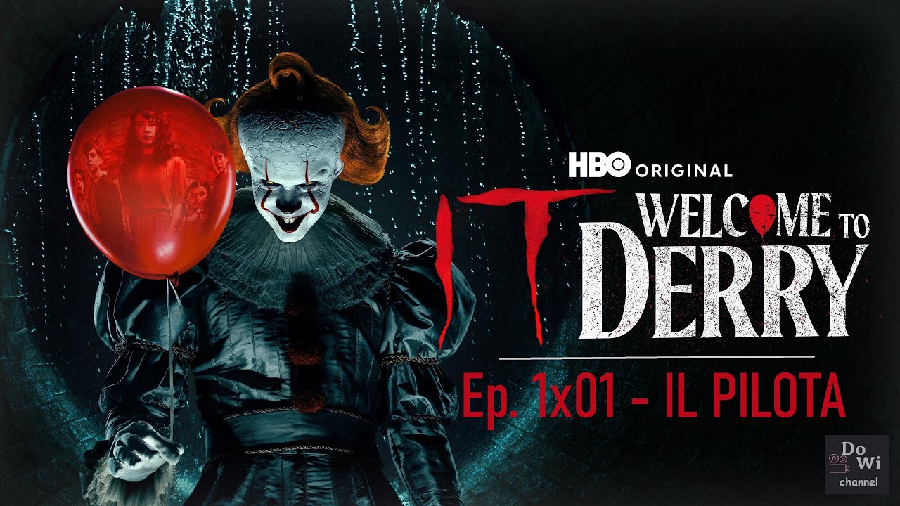 IT – WELC🎈ME TO DERRY | Analisi e Commento con Spoiler - Ep. 1x01 “IL ...