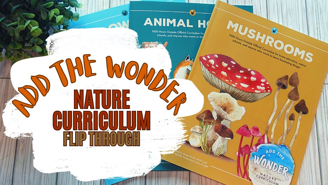 Add the Wonder Nature Curriculum Flip Through ‖ Trying Something New in ...