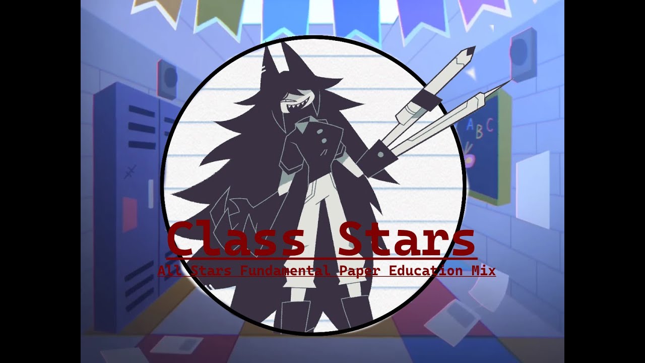 Class Stars - All Stars (Fundamental Paper Education Mix) || FLASHING ...