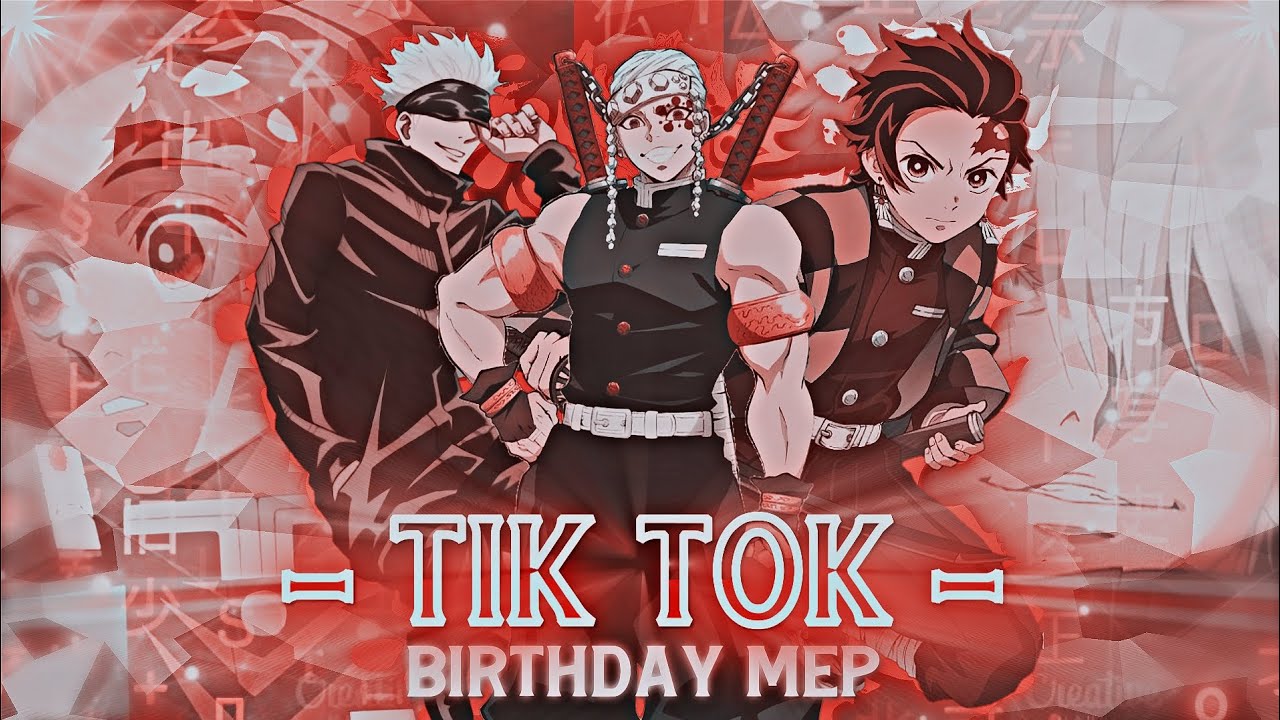 TIK TOK [+Project-File] | mix anime- Edit [AMV] birthday MEP - YouTube