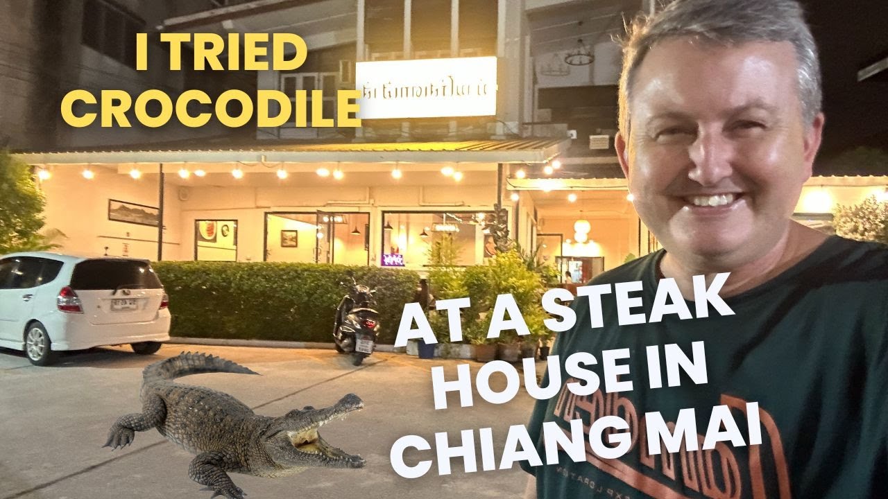 Reviewing a Steakhouse in Chiang Mai Thailand - I tried crocodile steak ...