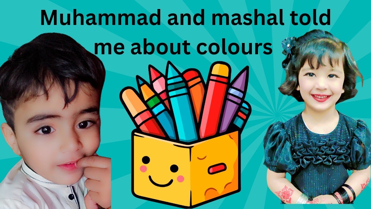 Muhammad and mashal told me about colors - YouTube