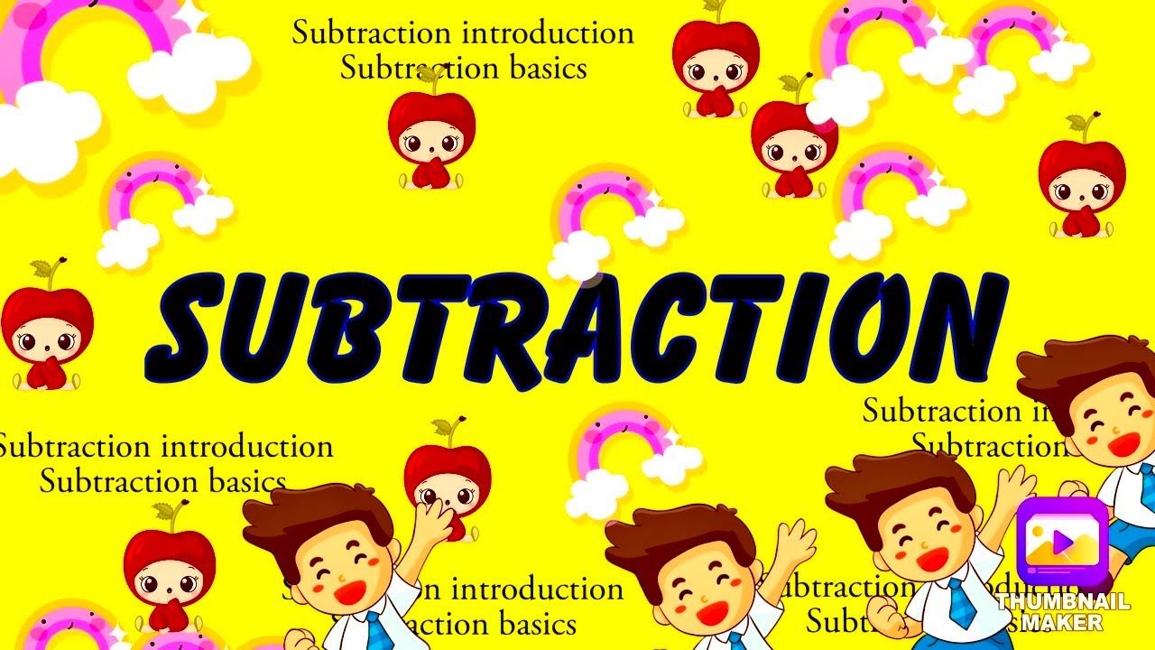 Subtraction Introduction Subtraction Basics How To Subtract Easily Subtraction Introduction Subtraction Basics How To Subtract Easily