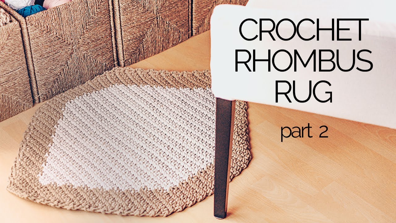 Crochet Rhombus Rug | part 2 - YouTube