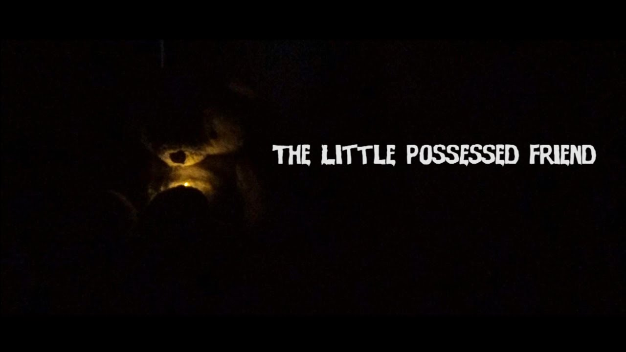 The Little Possessed Friend - YouTube