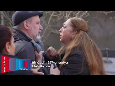 Bir Qadın 627-ci seriya (Metaflix Anons)