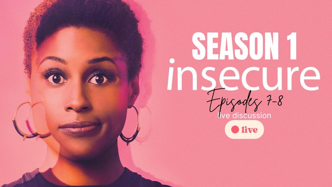Insecure Season 1 Episodes 7-8 | Finale Review - YouTube