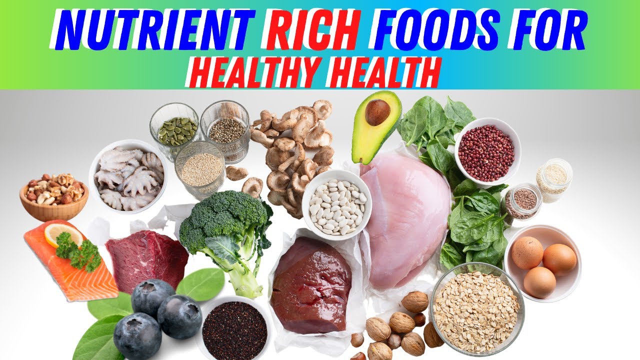 10 Nutrient-Rich Foods For A Healthy Health -Nutrient Rich Foods For A ...