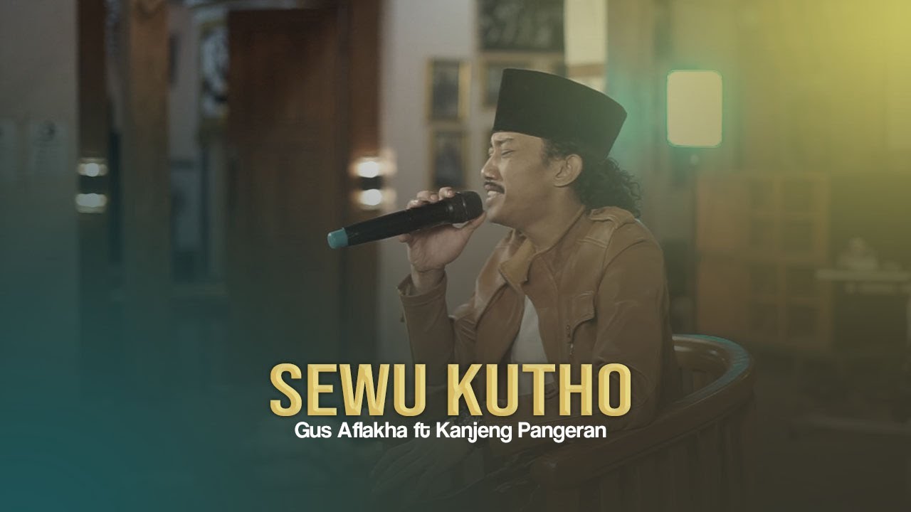 Sewu Kutho - Gus Aflakha ft Kanjeng Pangeran - YouTube