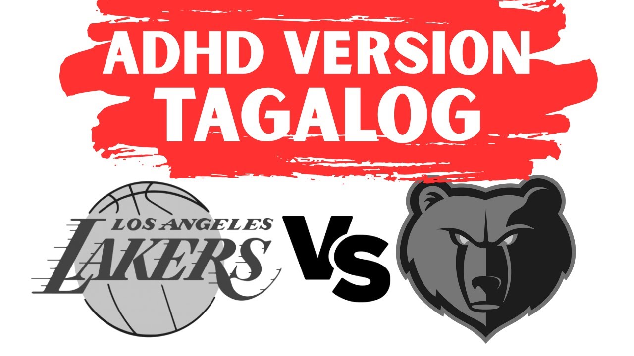 Lakers vs Grizzlies - ADHD Version Tagalog - YouTube