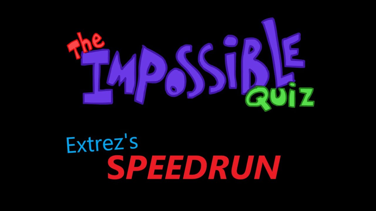 The Impossible Quiz | My Best Speed-run (Fail at Question 69) - YouTube