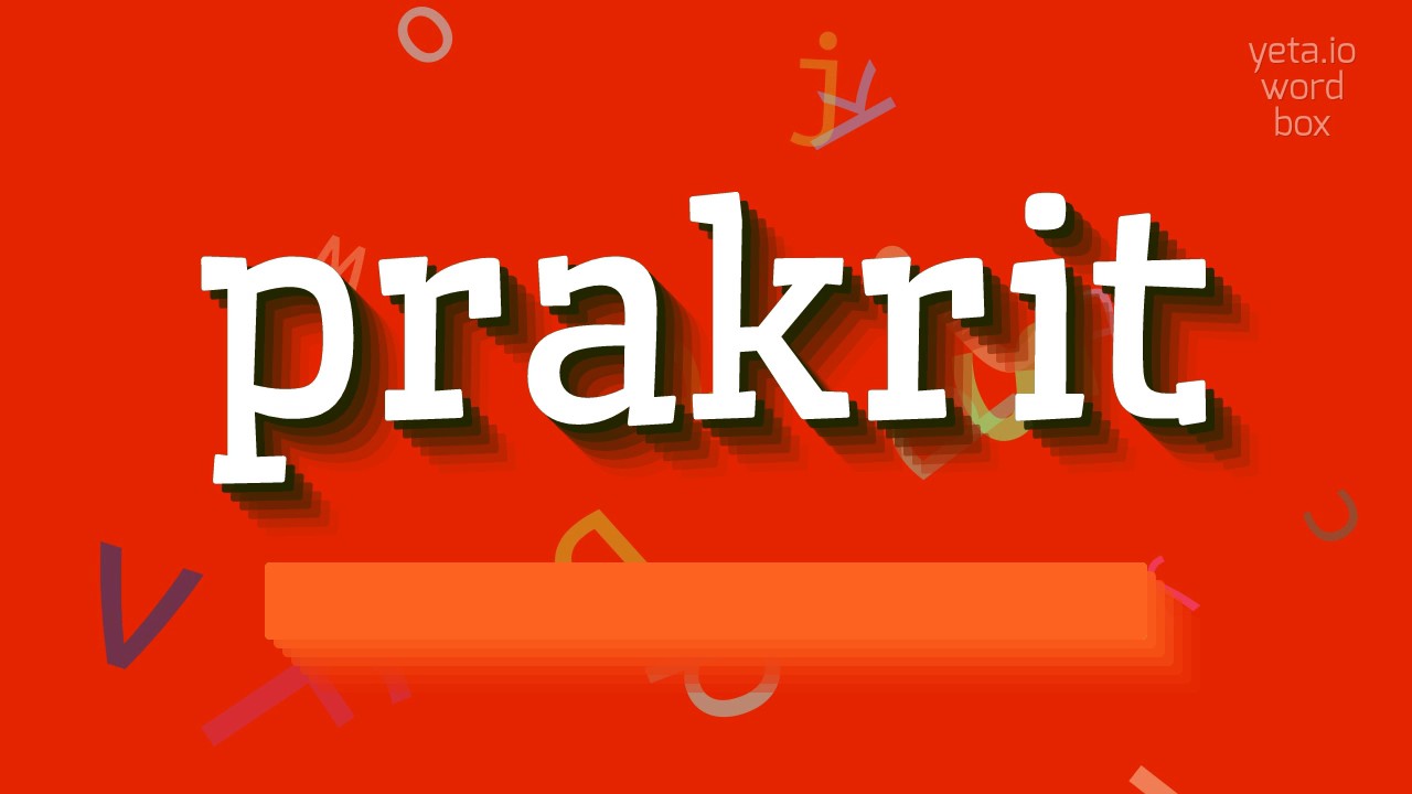 How to say "prakrit"! (High Quality Voices) - YouTube
