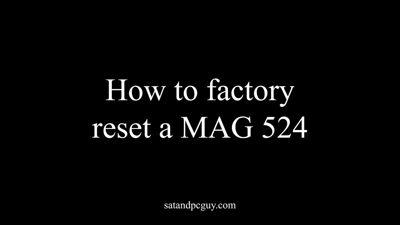 Mag Box Help Tutorials : How to factory reset a MAG 524 box - YouTube