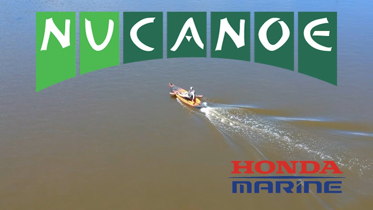 NuCanoe Kayaks Powered by Honda Outboard Motors - YouTube