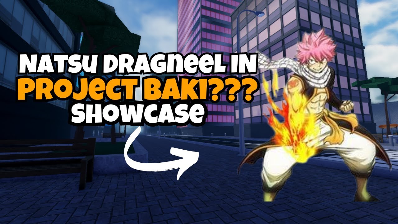 Natsu Dragneel Showcase (Project Baki) - YouTube