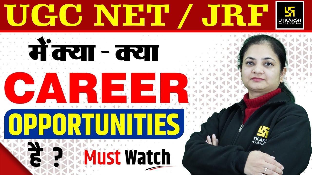 UGC Net & JRF में क्या-क्या Career Opportunities हैं? Career ...