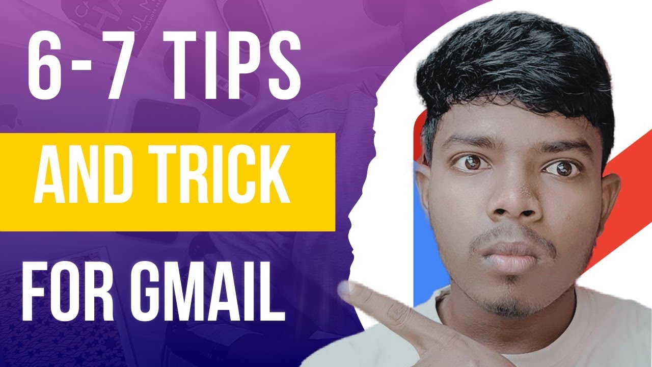 Gmail 6-7 Tips And Trick | Gmail Tips And Tricks - YouTube
