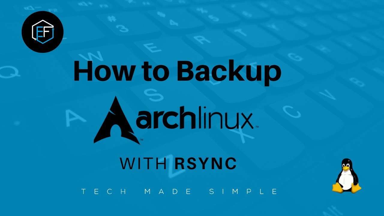 Arch Linux Maintenance: how to backup with Rsync from the Terminal ...