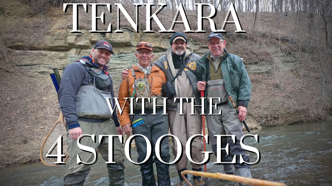 TENKARA WITH THE 4 STOOGES - YouTube