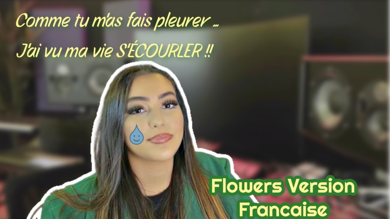 Flowers - Miley Cyrus (Version Francais) - YouTube