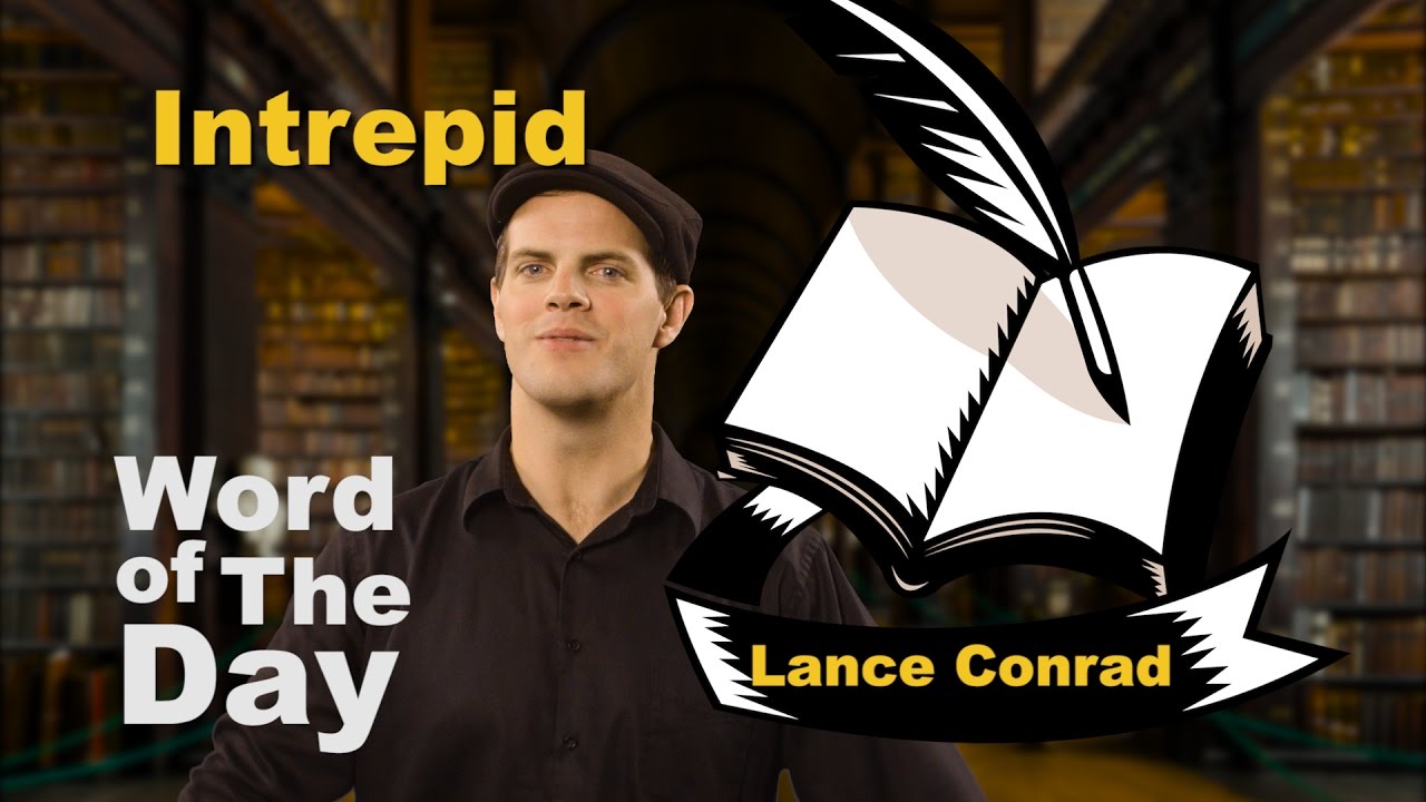 Intrepid - Word of the Day with Lance Conrad - YouTube