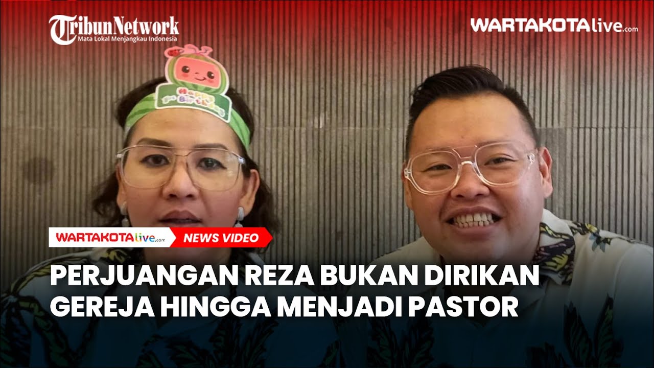 Perjuangan Reza Bukan Dirikan Gereja Hingga Menjadi Pastor - YouTube