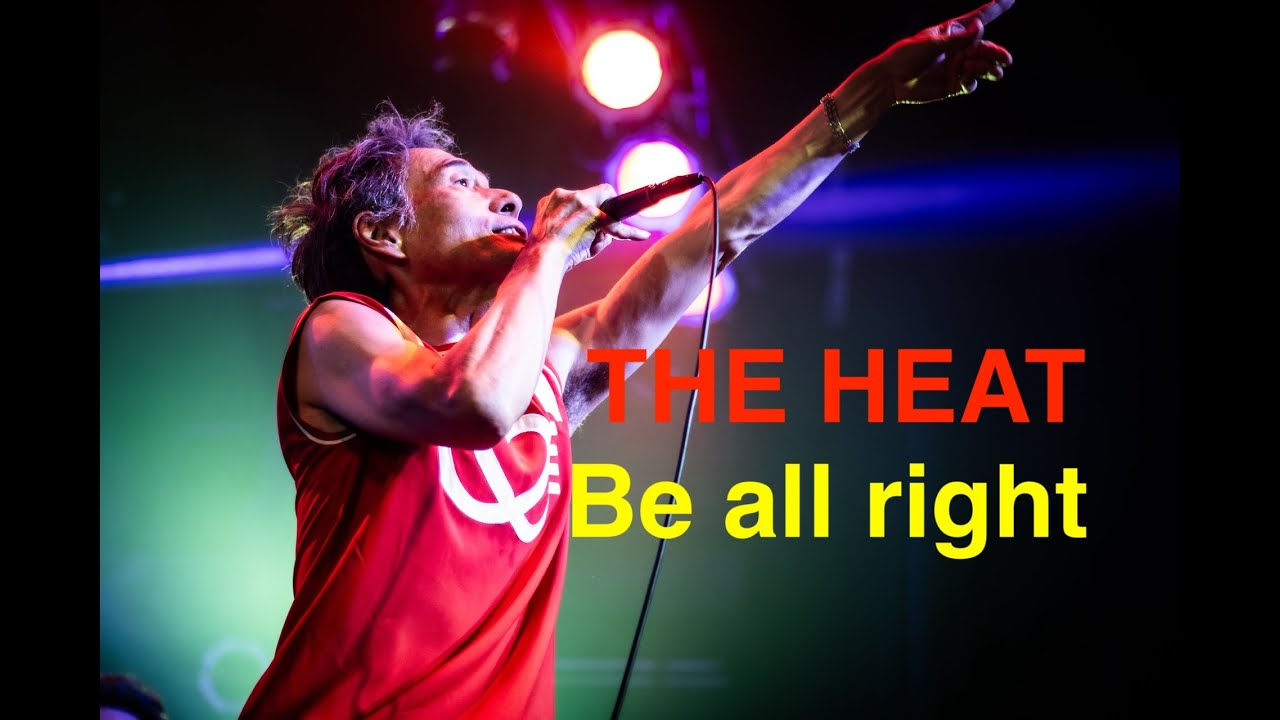 "Be all right" by THE HEAT - YouTube