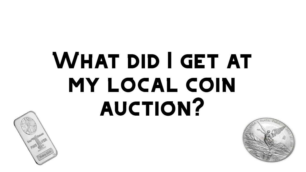 What Did I Get At My Local Coin Auction Episode 1 YouTube what-did-i-get-at-my-local-coin-auction-episode-1-youtube