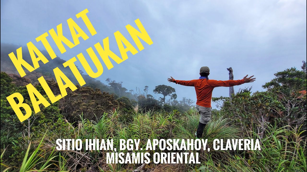Katkat Balatukan : A Hiking Guide to Mt. Balatukan | Hayk N Bayk - YouTube