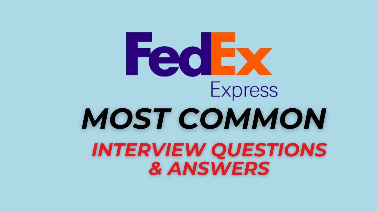 FedEx Interview Questions and Answers for 2025 - YouTube