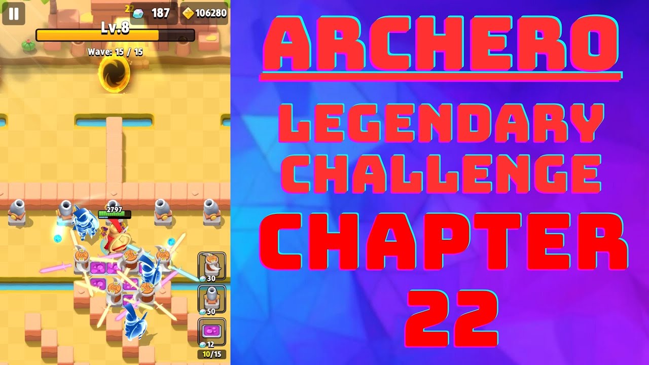 ARCHERO LEGENDARY CHALLENGE S12: CHAPTER 22! - YouTube