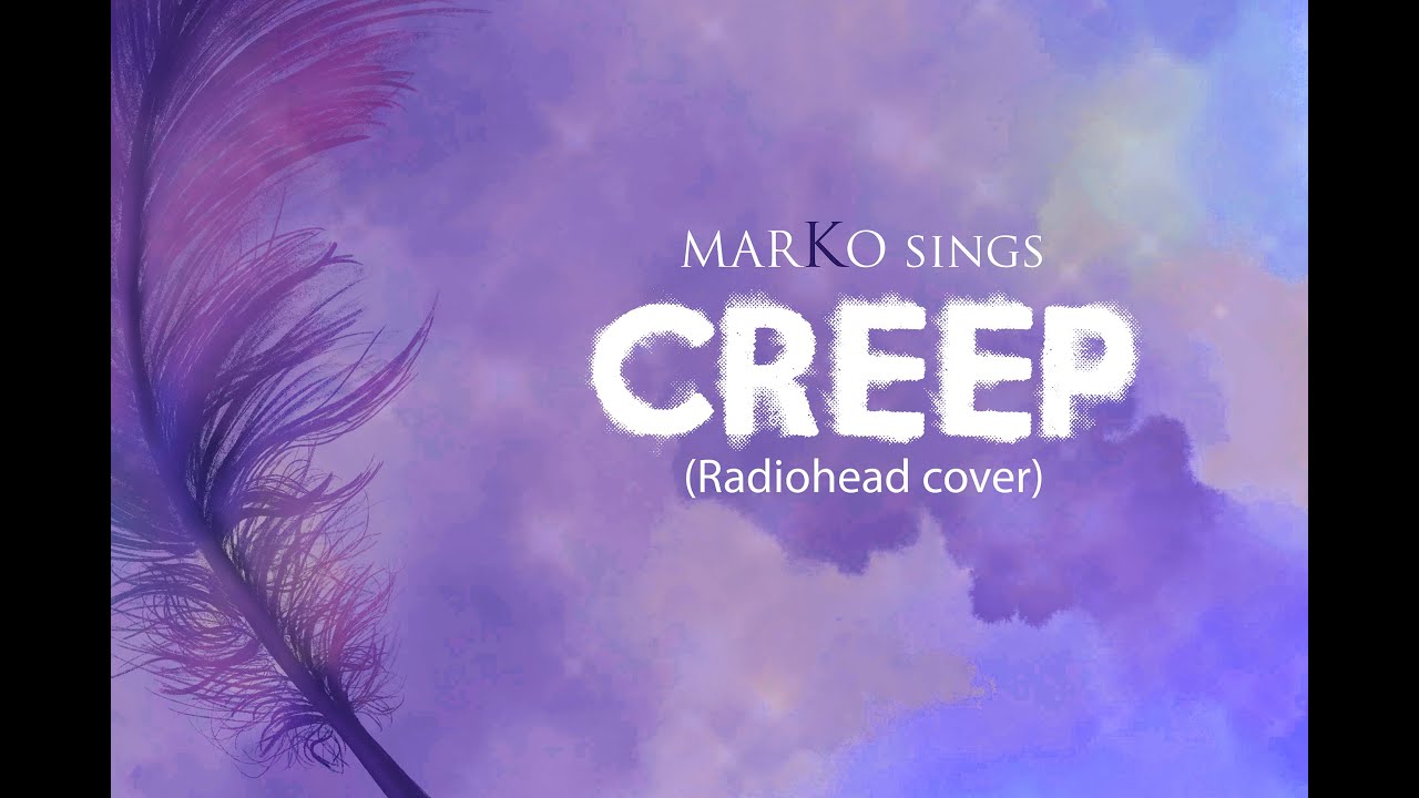 Creep (Radiohead cover) #cover #radioheadcreep #radiohead #singer # ...