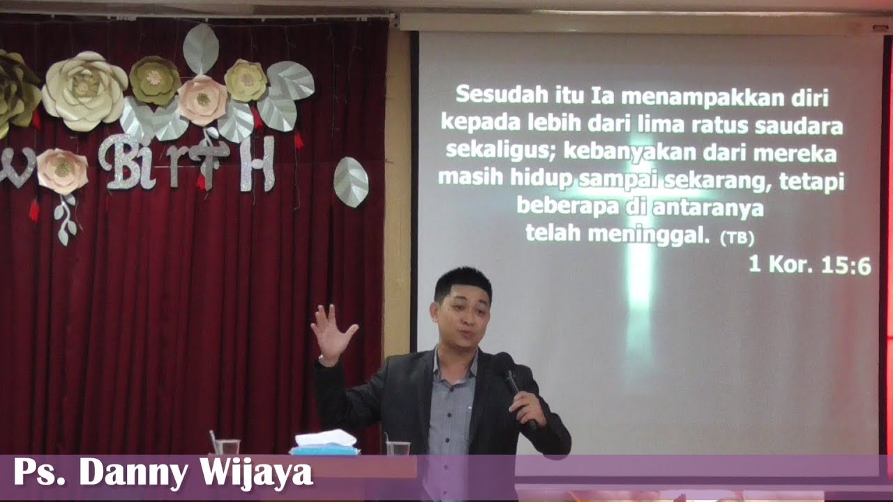 Khotbah Ps. Danny Wijaya - Kuasa Kebangkitan Kristus (IR-1) - YouTube