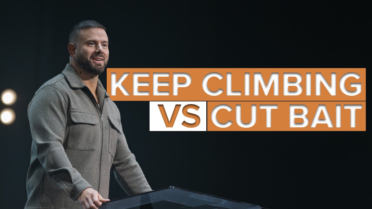 Keep Climbing or Cut Bait | Greg Ford | ONE CHURCH - YouTube