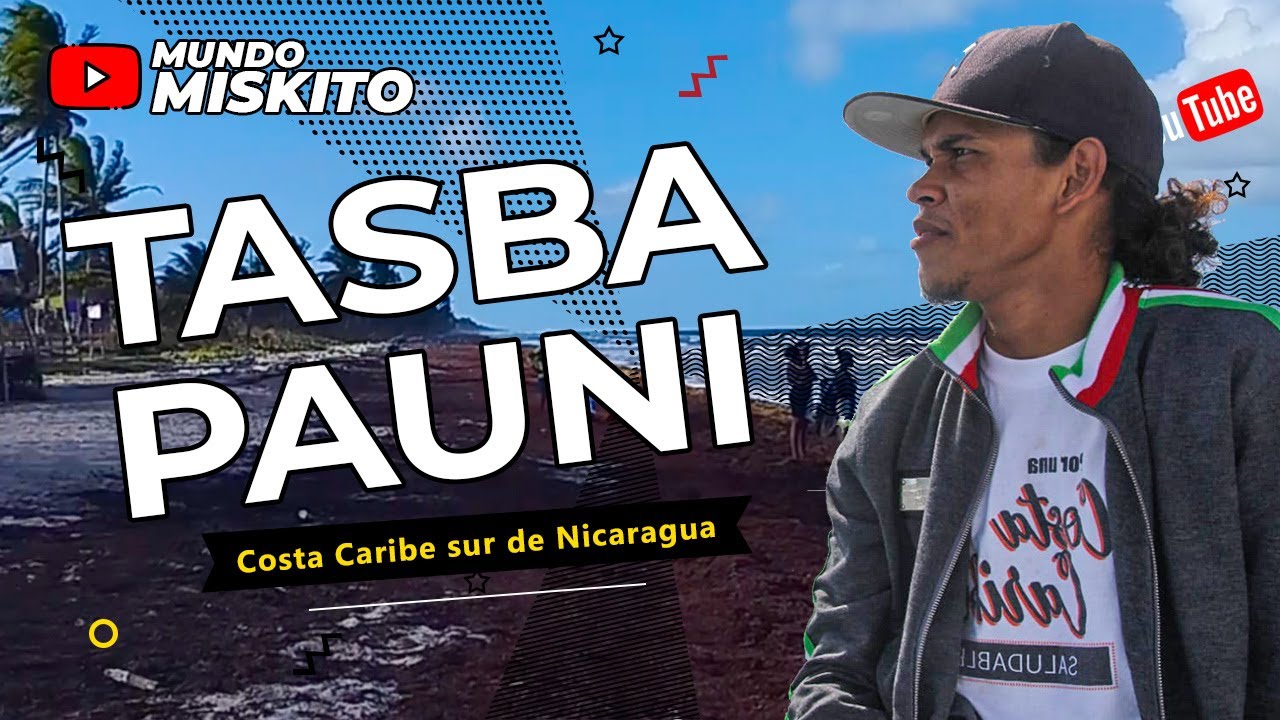 TASBA PAUNI - Comunidad indígena - Costa Caribe Sur de Nicaragua. - YouTube