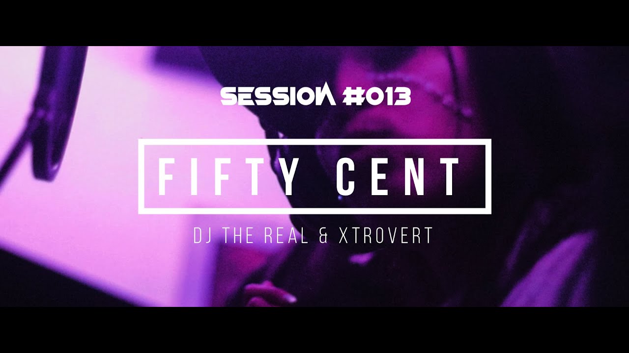 Mob Session Vol. 013 - Dj The Real & Xtrovert - Fifty Cent - YouTube